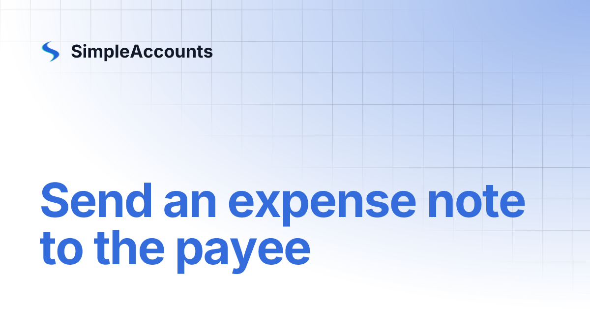 Send an expense note to the payee | SimpleAccounts