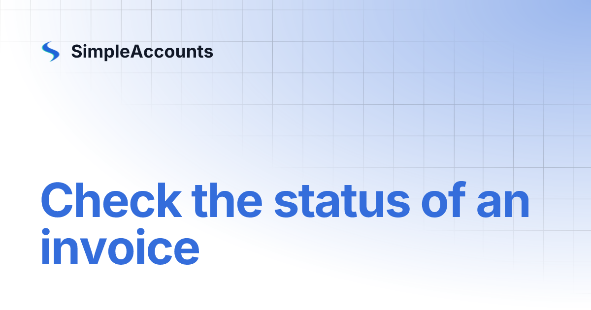 Check the status of an invoice | SimpleAccounts