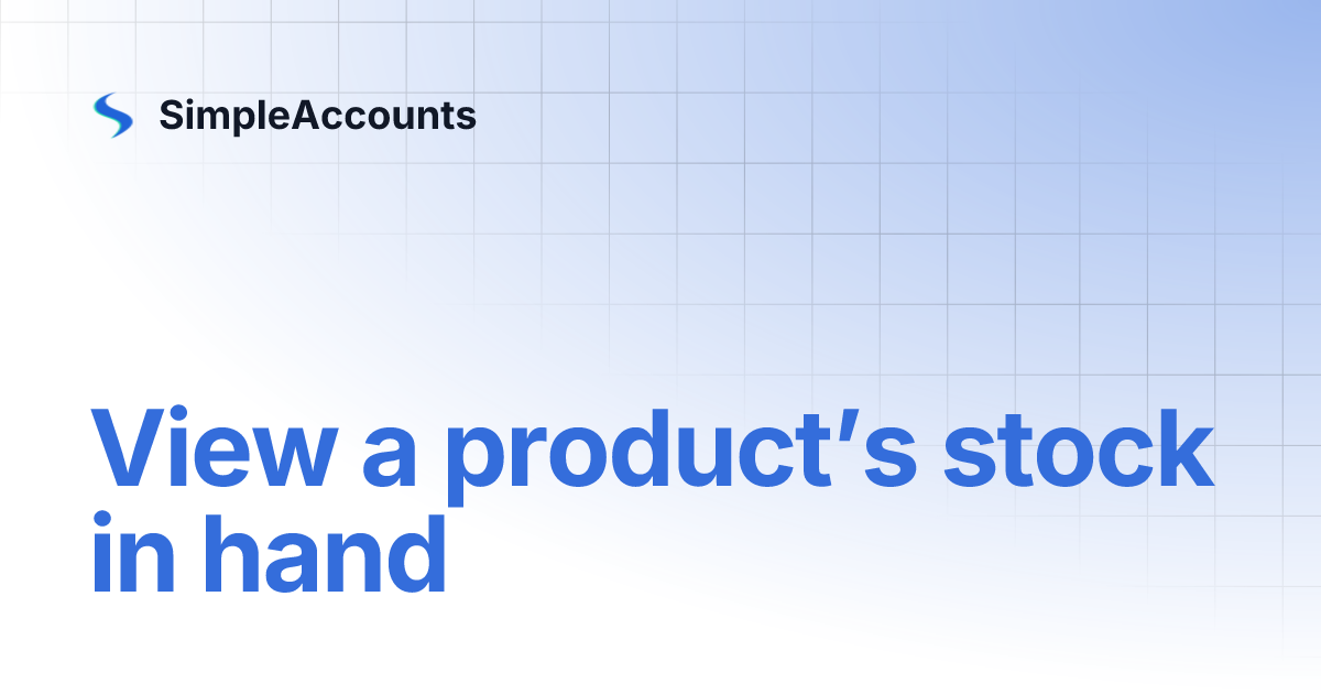 View a product’s stock in hand | SimpleAccounts