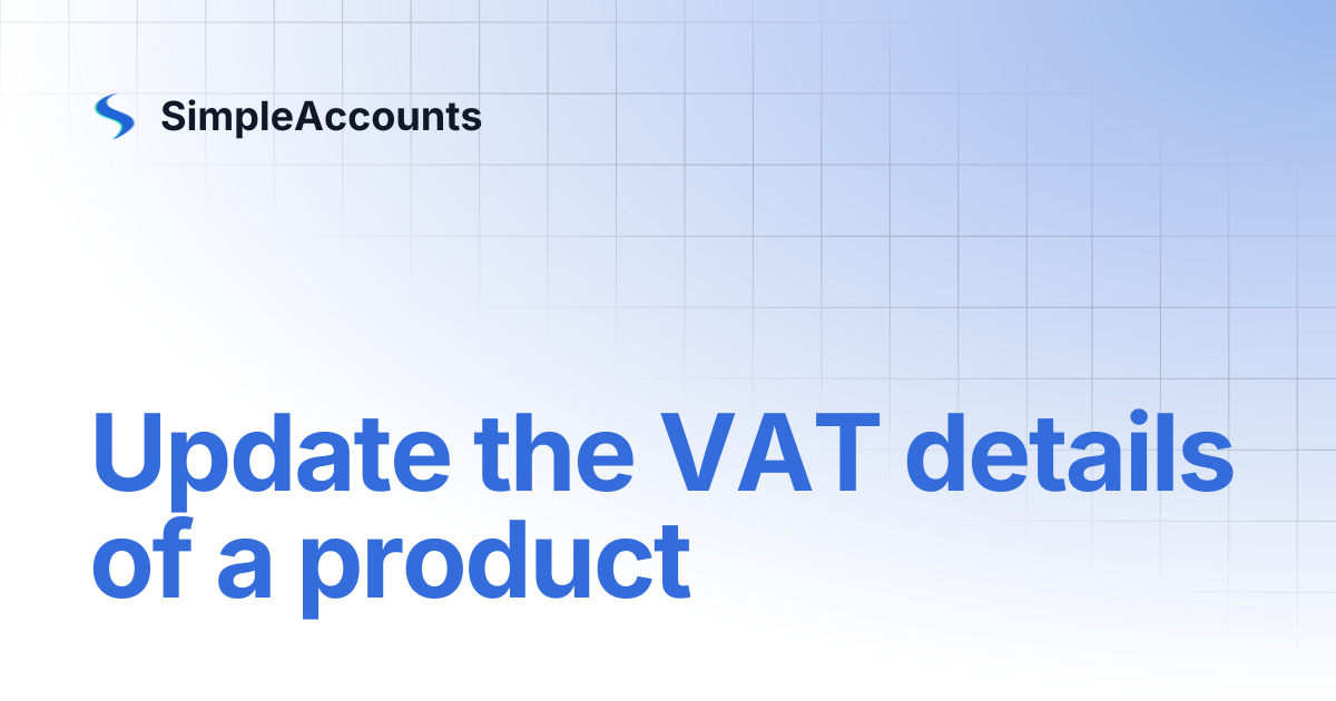 Update the VAT details of a product | SimpleAccounts
